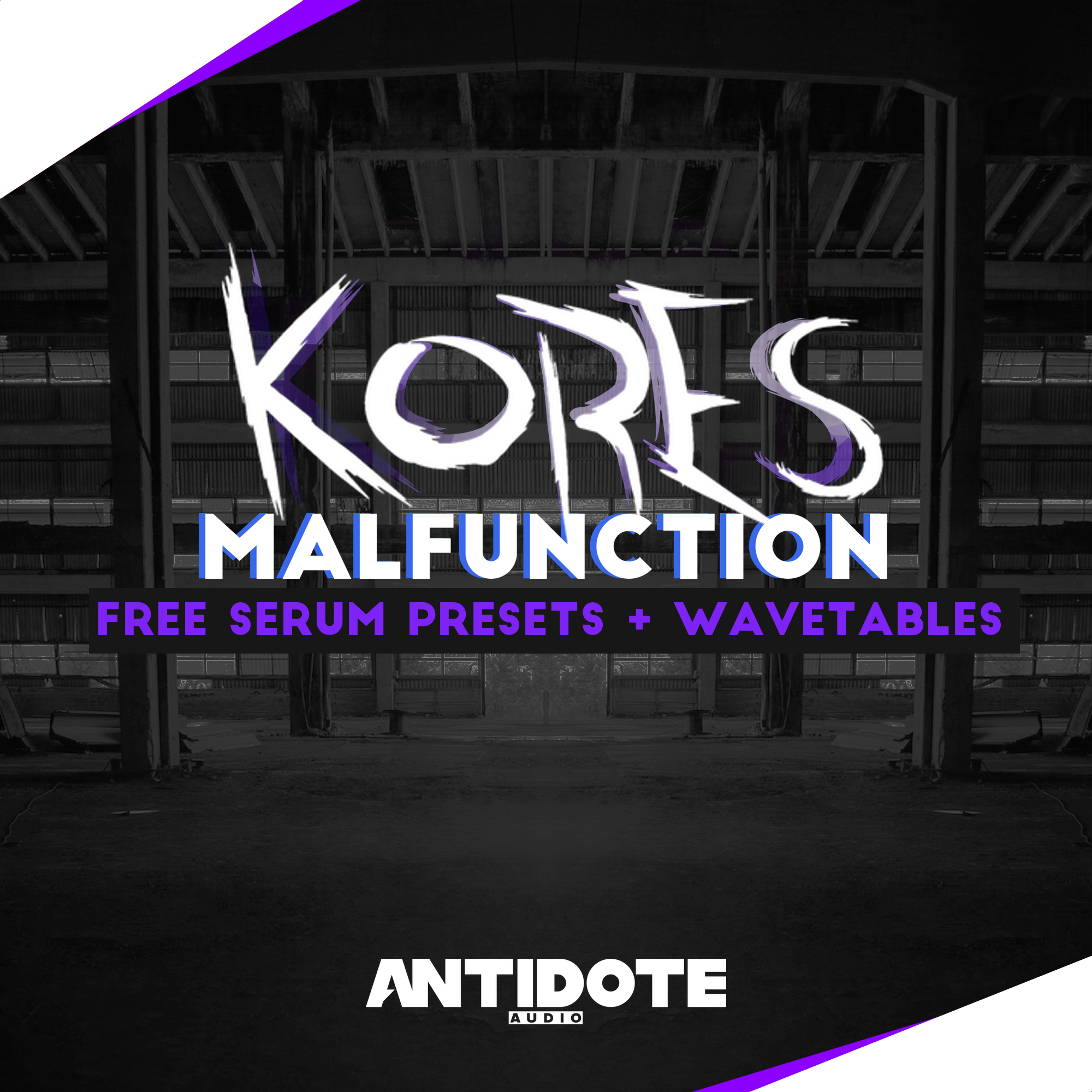Koreskape x Antidote Audio - Malfunction [Free Serum Pack]