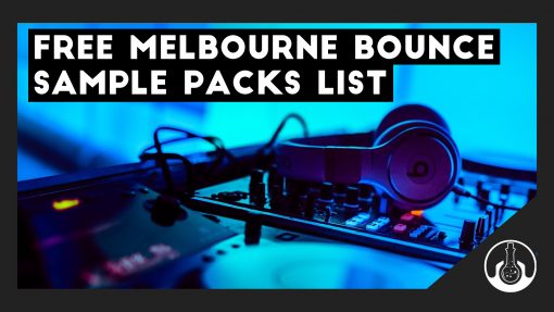 17 Free Melbourne Bounce Sample Packs/Future House Packs